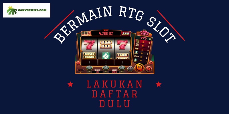 Bermain RTG Slot Lakukan Daftar Dahulu - Jurnal Berita Games Slot Poker ...